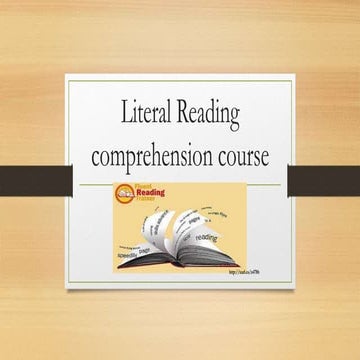Literalreadingcomprehensioncourse 140816151834-phpapp02 | PPTX