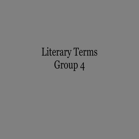 Literary Terms Group 4 | PPT | Poetry | Books and Literature