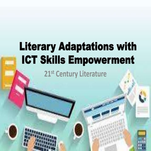 Literary Adaptations with ICT skills empowerment.pptx