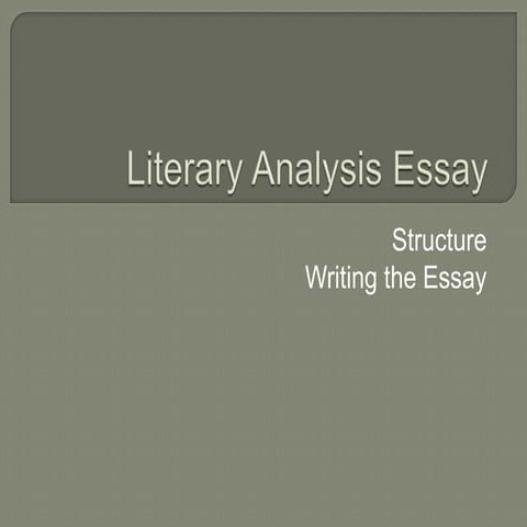 Literary analysis essay - writing it | PPTX