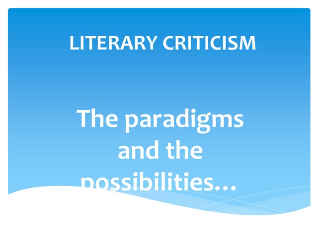 CRITICAL APPROACHES TO LITERATURE | PPTX