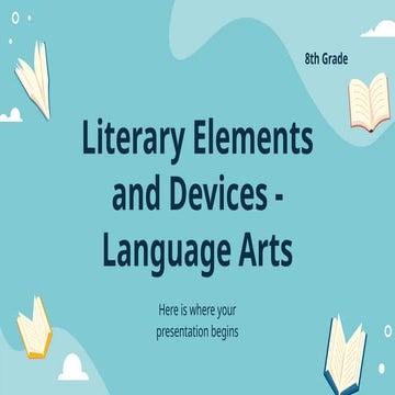 Literary Elements and Devices - Language Arts - 8th Grade by Slidesgo.pptx