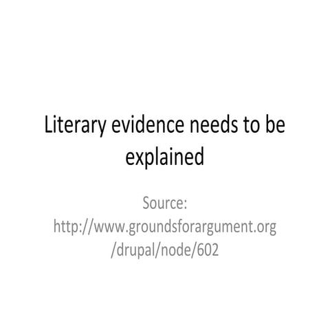 Literary evidence needs to be explained | PPT