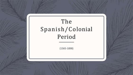 Literature during the Spanish period (1565-1898) | PPTX