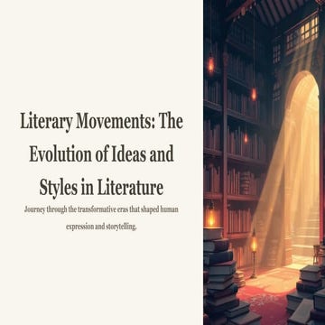 Literary Movements_ The Evolution of Ideas and Styles in Literature.pptx