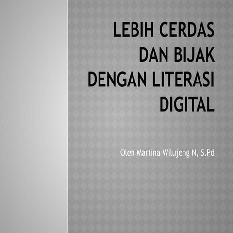 BIJAK DAN CERDAS DALAM BERLITERASI DIGITAL.pptx