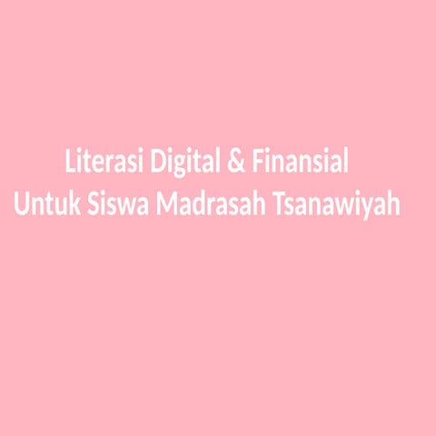 Literasi_Digital_Finansial_MTs_2019.pptx