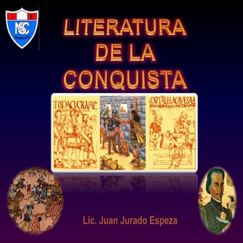 Literatura de la conquista | PPTX