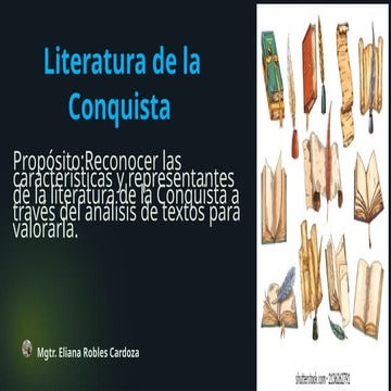 LITERATURA DE LA CONQUISTA[1].pptx PARA 4 DE SECUNDARIA | PPTX