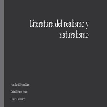 Literatura del realismo y naturalismo | PPTX