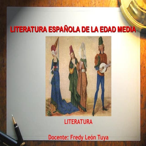 LITERATURA ESPAÑOLA DE LA EDAD MEDIA- Fredy León Tuya.ppt