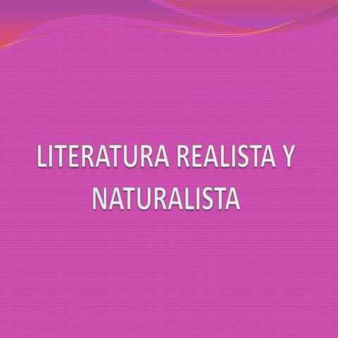 Literatura realista y naturalista | PPSX