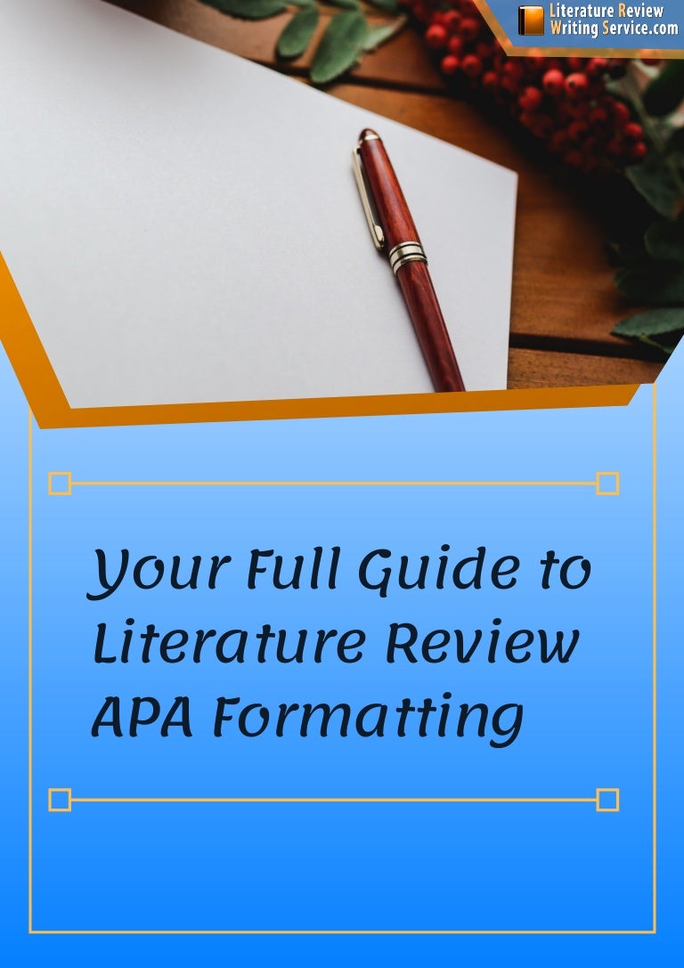 Literature Review Apa Formatting literature-review-apa-formatting
