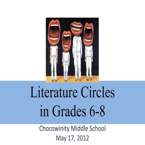 Literature circles in grades 6 8 chocowinity 5.2012