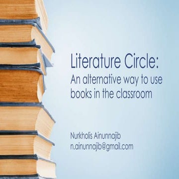 Literature Circles: An alternative way to use books in the classroom | PPT