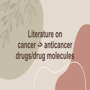Cancer and anti-cancer drugs and drug molecules.pptx