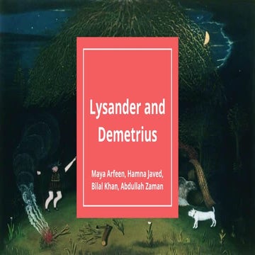Literature Project -Lysander and Demetrius.pptx