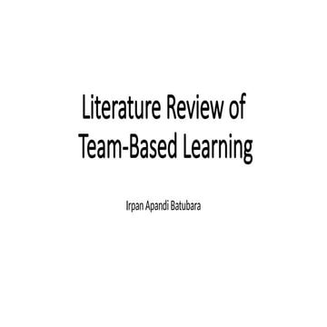 Literature Review Of Team Based Learning Irpan Batubara Summarized Pptx