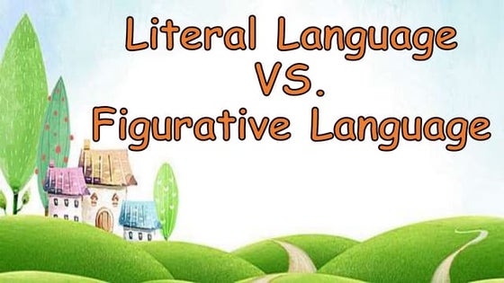 Literal and Figurative Language | PPT