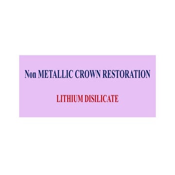 LITHIUM DISILICATE PPT in dentistary non metallic crown | PPTX
