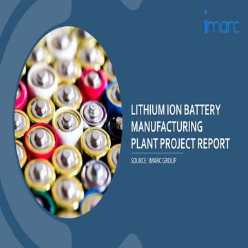 Setting up an Lithium ion Battery Manufacturing Plant Project Report.pptx
