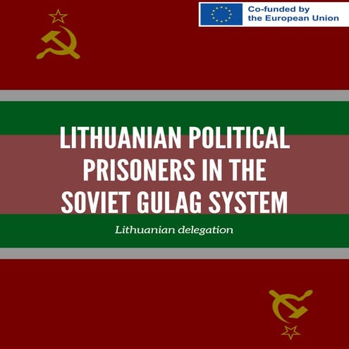 Lithuanian Political Prisoners - Presentation for Erasmus+ Project | PDF
