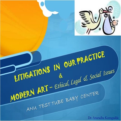 Litigations in our practice and modern assisted reproductive ...