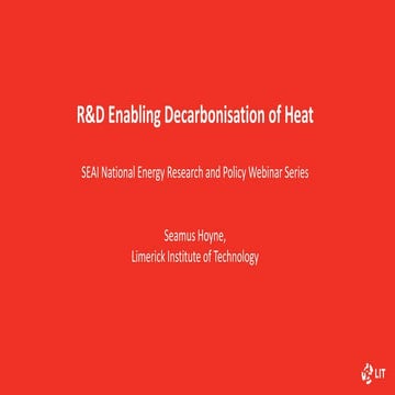 R&D Enabling Decarbonisation of Heat - SEAI RDD Conference | PPT
