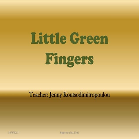 Little green fingers | PPT