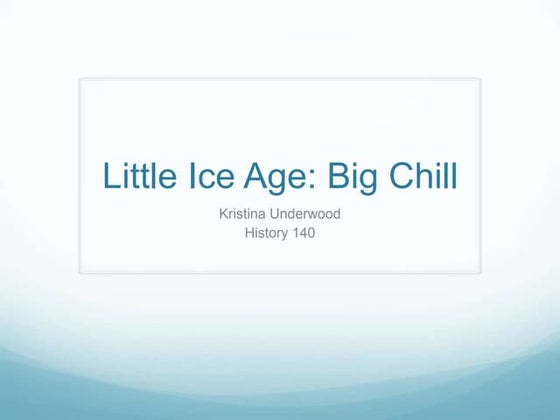 The little ice age | PPTX | Geology | Science
