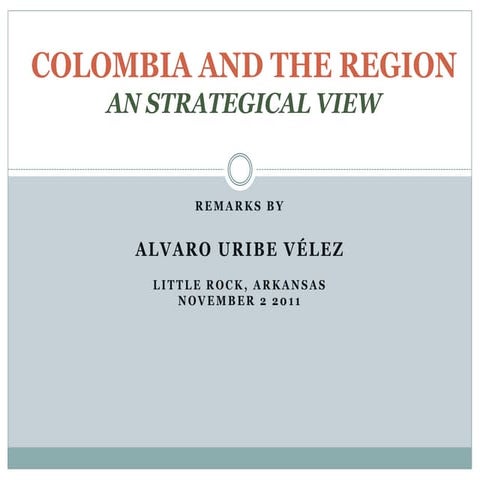 Colombia and The Region - an strategical view | PPTX