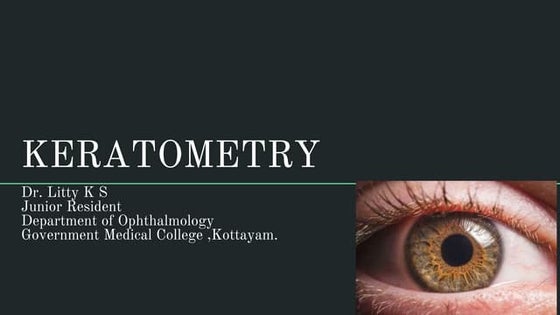 keratometry | PPT | Eye and Vision Conditions | Diseases and Conditions