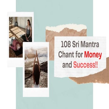 Sri Mantra 108 Chant For Wealth and Success Attraction | PPT