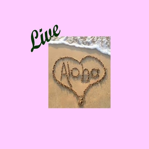 Live aloha | PPT