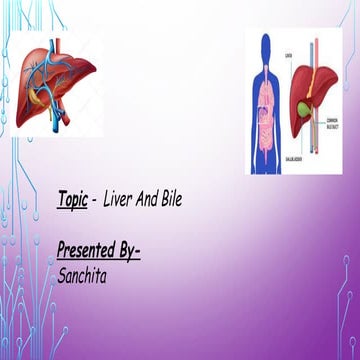 Liver & Bile ( Provides information on liver).pptx