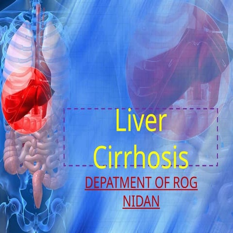 Liver Cirrhosis.pptx vfdjmxbvfvnjhdgbjffvj | PPTX