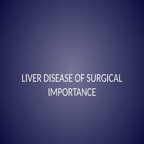 liver disease of surgical importance ( Dr. Ahmed Shamsan, Thamar ...