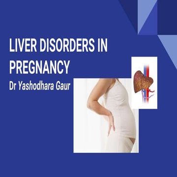 Liver disorder at pregnancy | PPTX