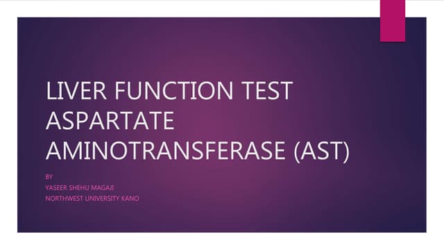 Ast(aspartate transaminase | PPTX