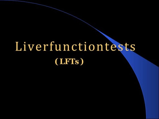 Liver function test (LFT) | PPT