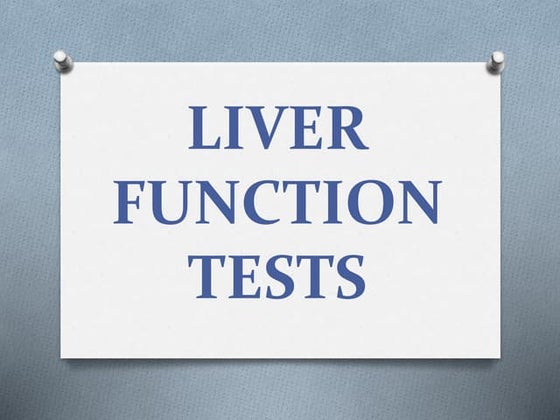LIVER FUNCTION TESTS (LFT) G. Biradar.pptxbajajaahah | PPT