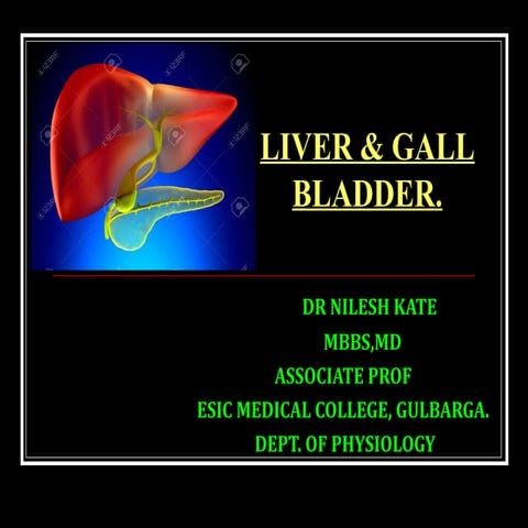 Liver & Gall bladder | PPT