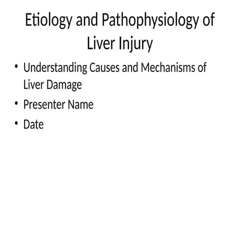 Liver_Injury_Etiology_Pathophysiology.pptx