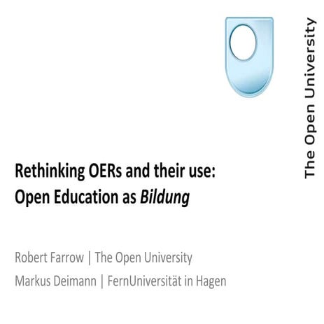 Rethinking OERs and their use: Open Education as Bildung | PPTX ...