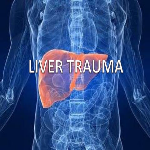 Liver trauma | PPTX