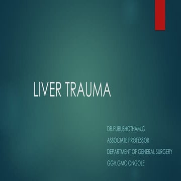 liver trauma its etiology and management | PPTX
