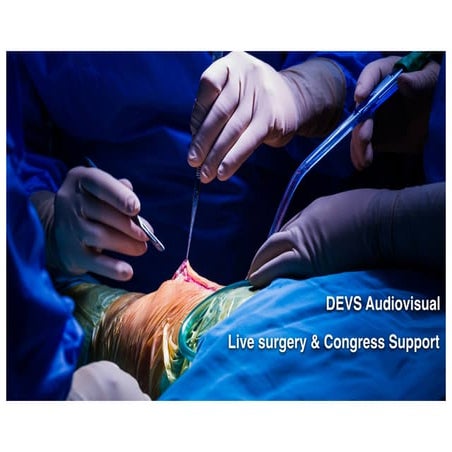 Live surgery congress support - Devs Medical av Support | PPT