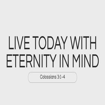 LIVE TODAY WITH ETERNITY IN MIND hahahah pdf | PDF