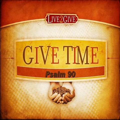 Live to Give Give Time | PPT
