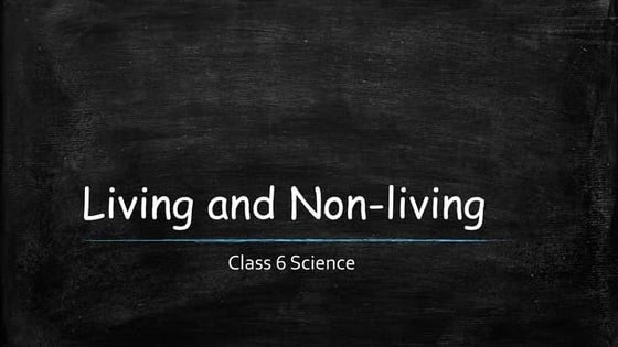 Living and non living things | PPT